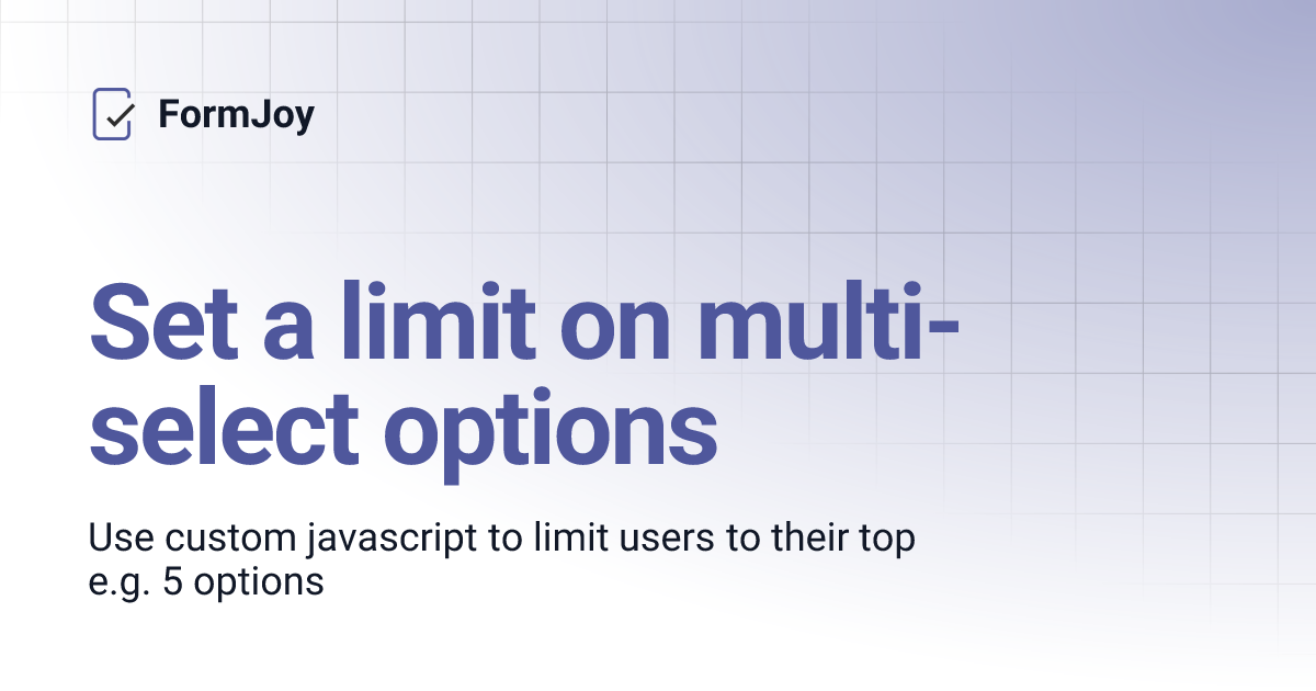 Set a limit on multi-select options | FormJoy